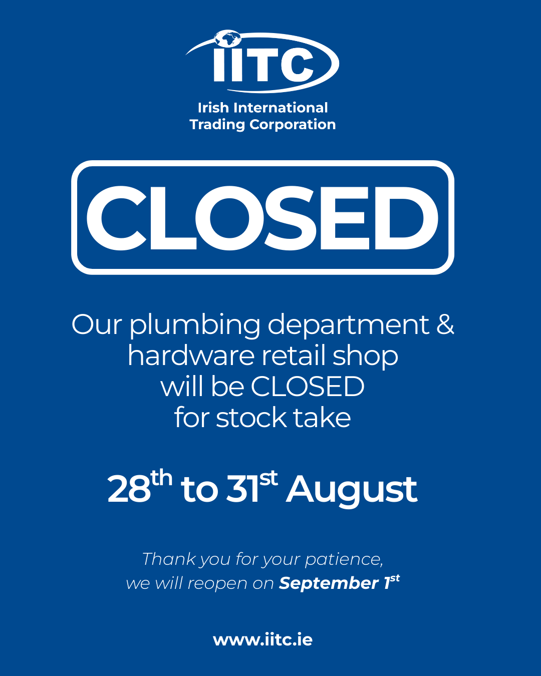 Customer Notice: Annual Stock Take Closure - Irish International Trading Corporation